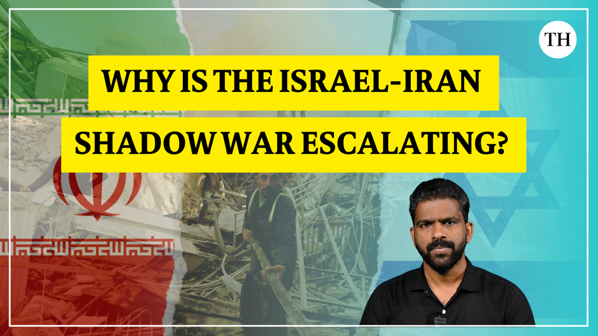 Watch | Why is the Israel- Iran shadow war escalating? - The Hindu